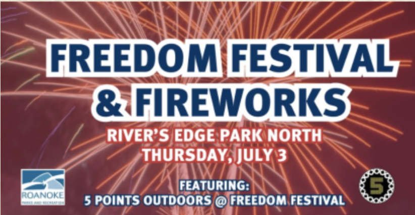 Freedom Festival and Fireworks 2025 – Roanoke Discovered